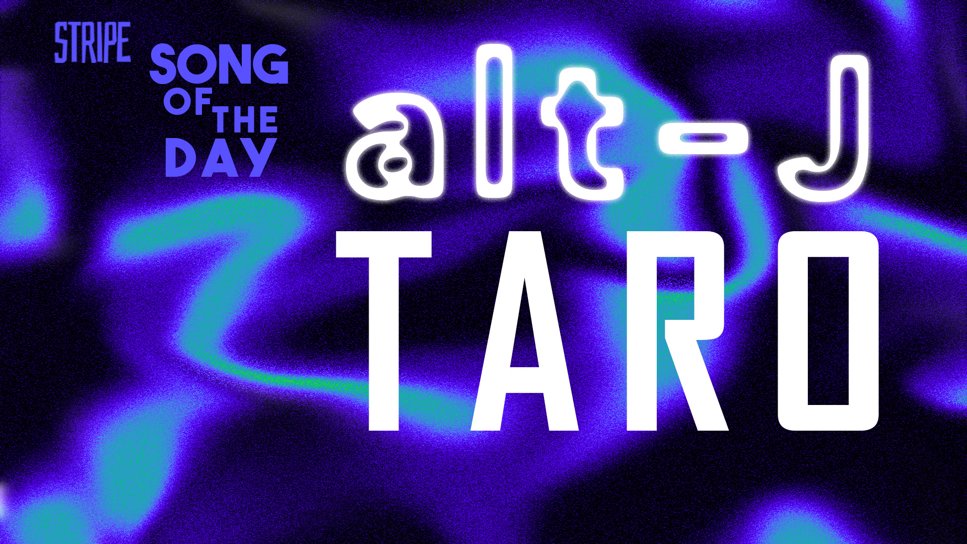 Stripe's Song of the Day: Alt-J – Taro